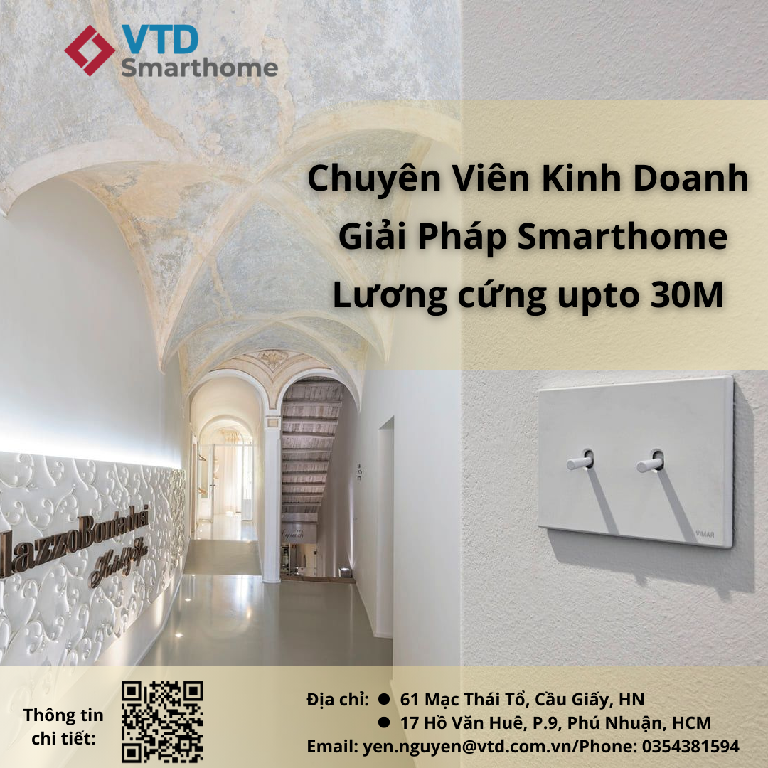 Chuyên Viên kinh doanh Thiết bị điện & giải pháp nhà thông minh Smarthome - VTD